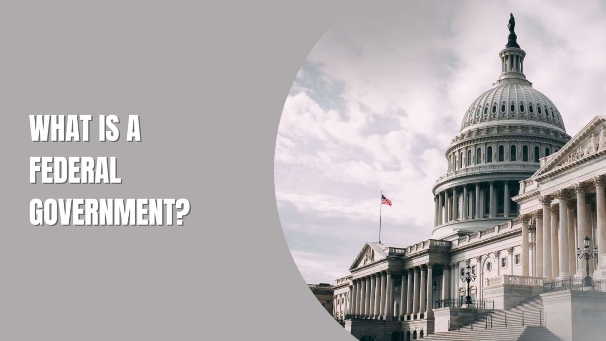 What Is a Federal Government?