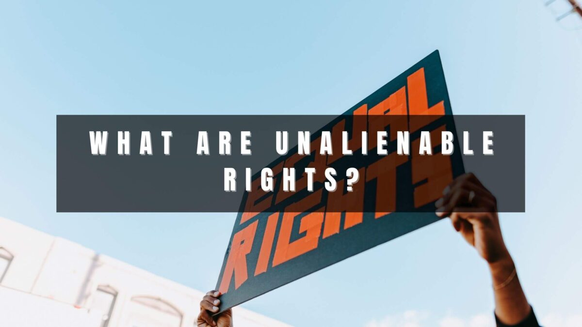 What Are Unalienable Rights?