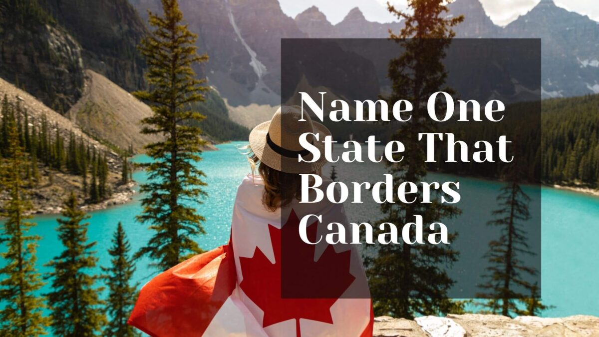 Which US States Border Canada