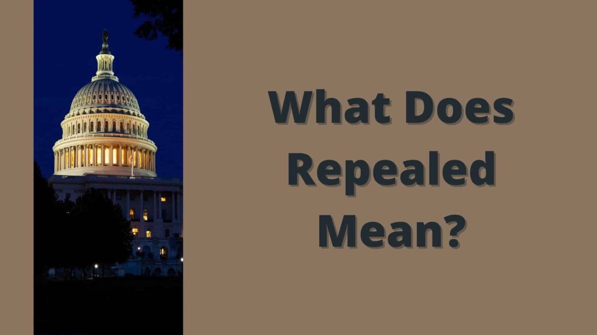 What Does Repeal Mean In Law?
