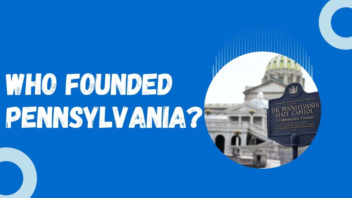 Who Founded Pennsylvania?