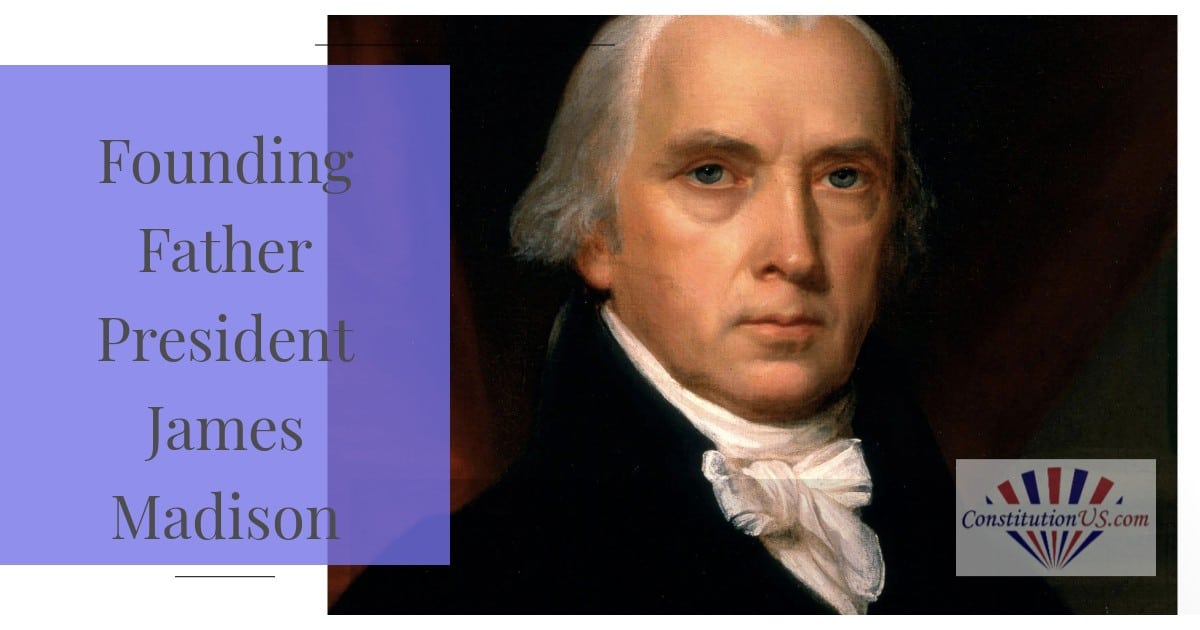 What Were James Madison's Accomplishments?