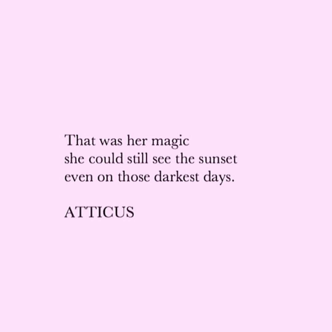 111 Beautiful Atticus Quotes - Modern Day Love Quotes
