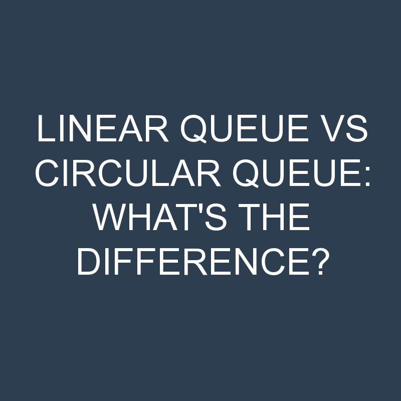 Linear Vs Non Linear Data Structure: What's The Difference? » Differencess