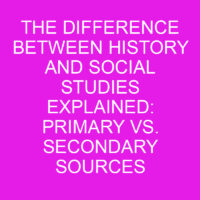 The Difference Between History And Social Studies Explained: Primary Vs ...