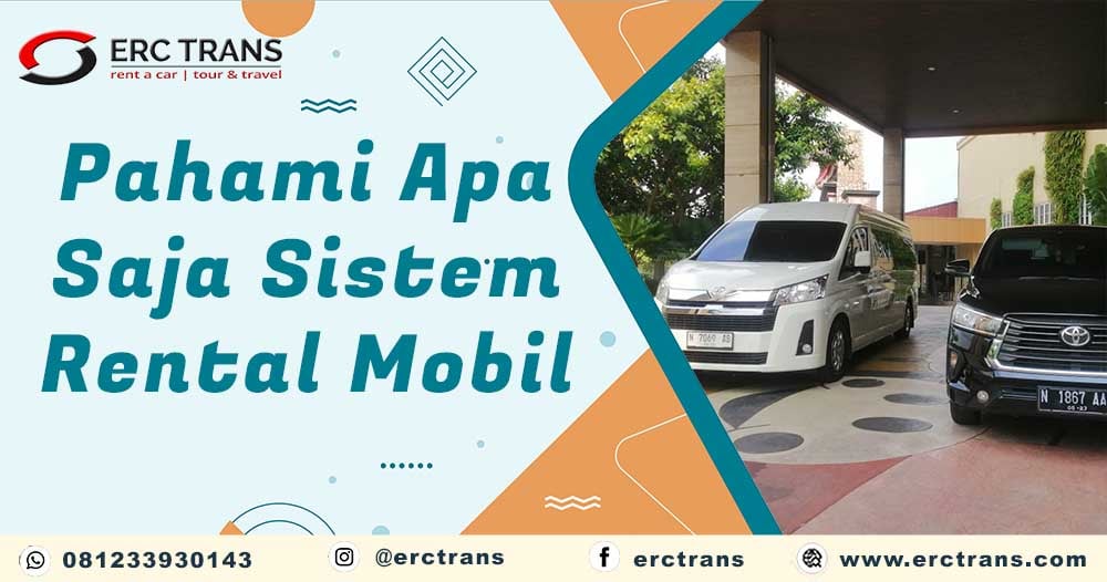 Pahami Sistem Rental Mobil & Apa Saja Jenis Layanannya