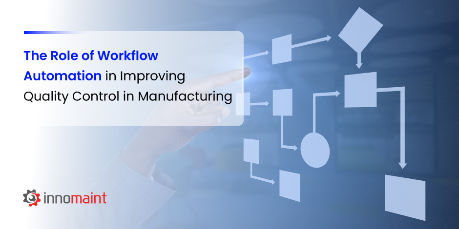 Workflow Process Automation in Manufacturing industry