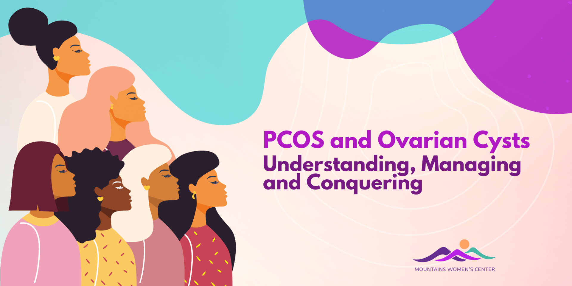 Polycystic Ovary Syndrome (PCOS) and Ovarian Cysts: Symptoms, Causes and