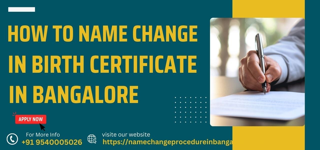 How To Name Change in Birth Certificate in Bangalore - Step-by-Step Guide