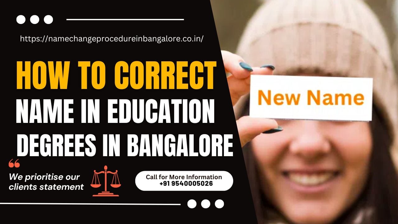 How to Correct Name in Education Degrees in Bangalore - Step-by-Step Guide