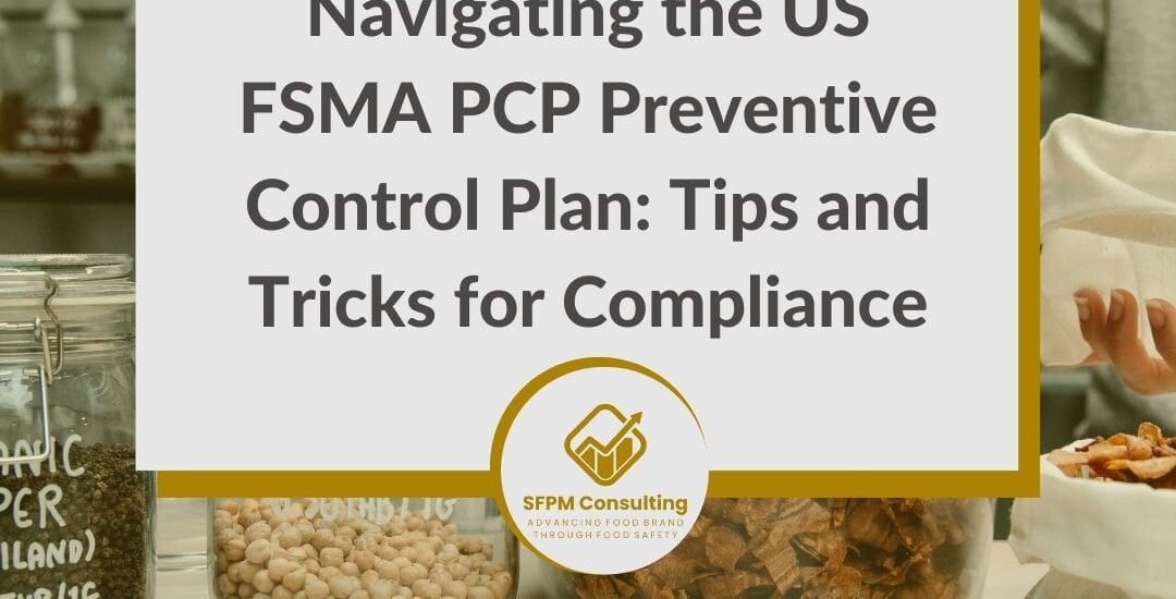 Navigating the US FSMA PCP Preventive Control Plan