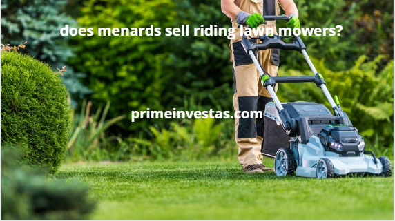 Does Menards Sell Riding Lawn Mowers? - PrimeInvestas