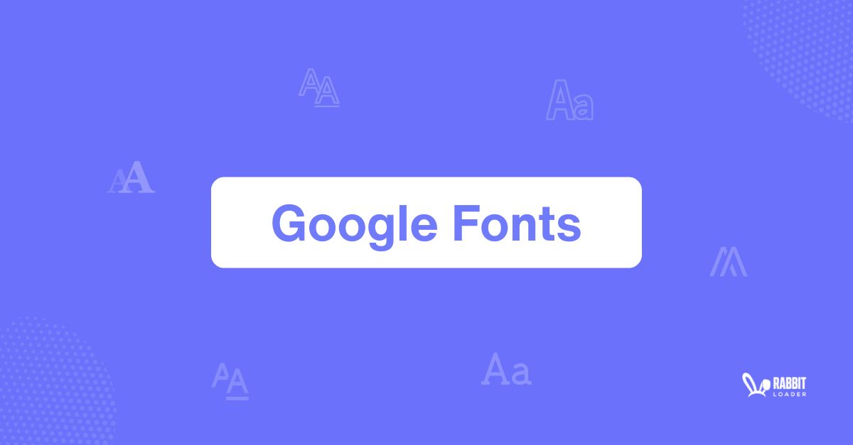 Exploring The 15 Best Google Fonts for Enhancing Your User Experience