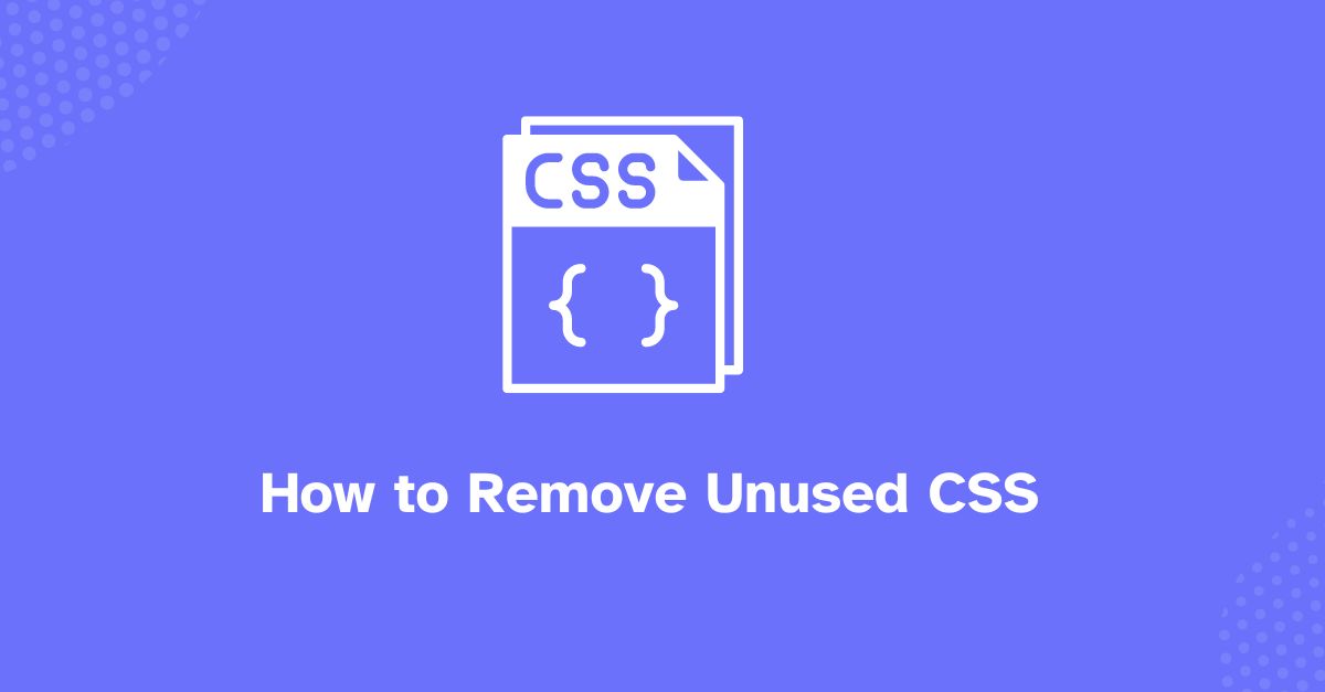 3 Best Plugins to Remove Unused CSS from Your WordPress Website and Improve PageSpeed.