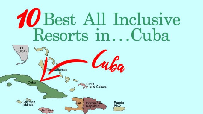 10 Best All Inclusive Resorts in ... Cuba [for 2025] | Best All Inclusive