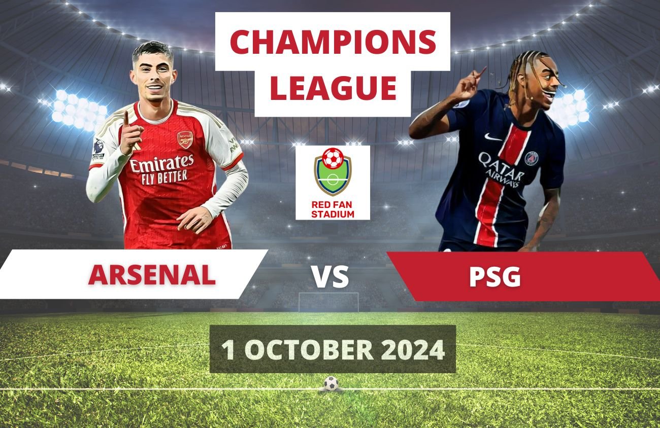Arsenal vs PSG - Match Review - 1 Oct 2024 | Red Fan Stadium