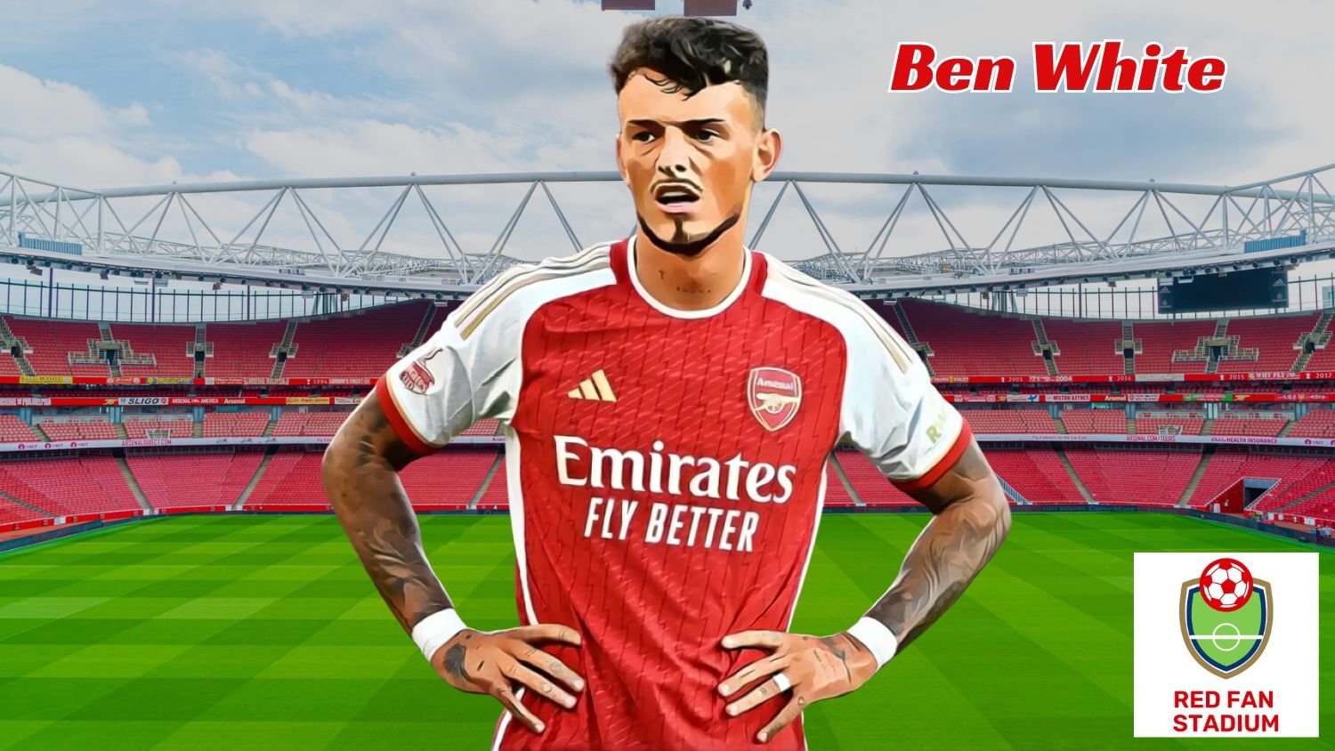Ben White - Arsenal | Red Fan Stadium