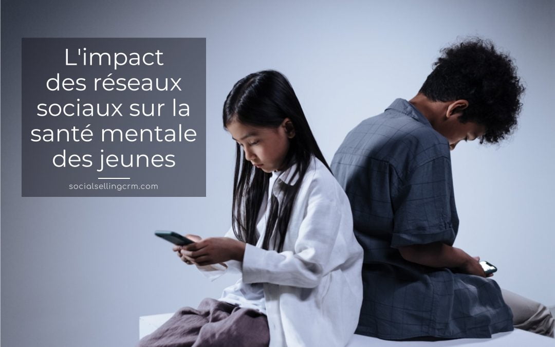 L'impact des réseaux sociaux sur la santé mentale des jeunes