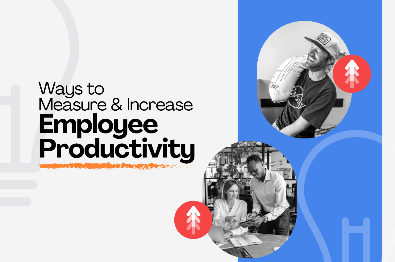 Ways to Measure Employee Productivity and How To Increase Productivity - Tarkie