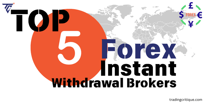 Top 5 Forex Instant Withdrawal Brokers in (2025)