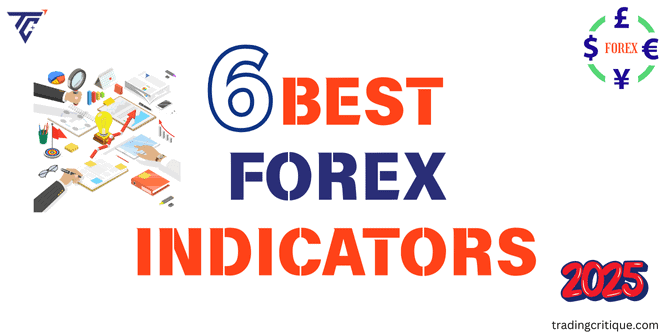 6 Best Forex Indicators 2025: Every Trader Should Know