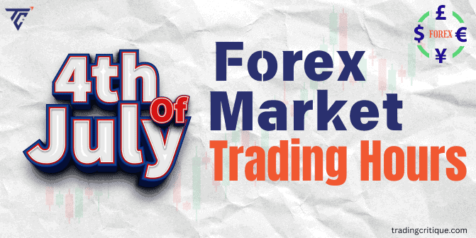 July 4th Forex Trading Hours – What’s Open, What’s Closed?